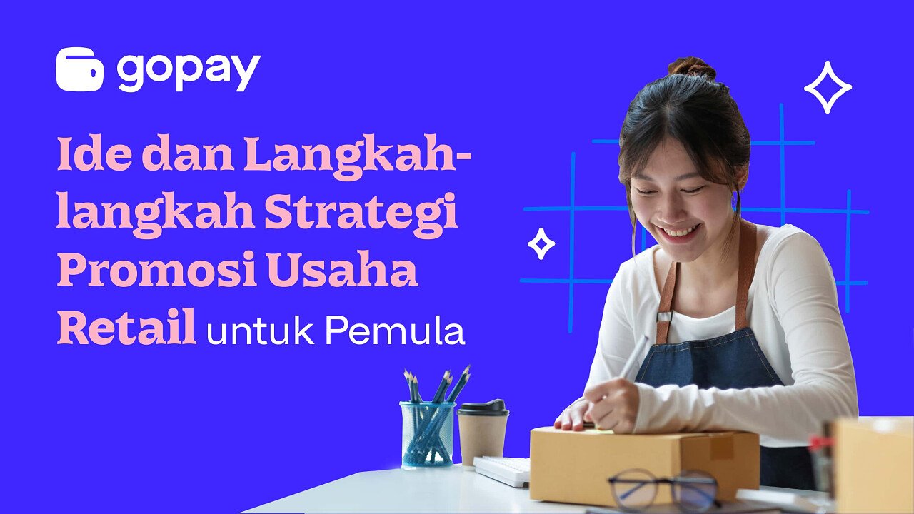 Ide dan Cara Buat Strategi Promosi Usaha Retail untuk Pemula