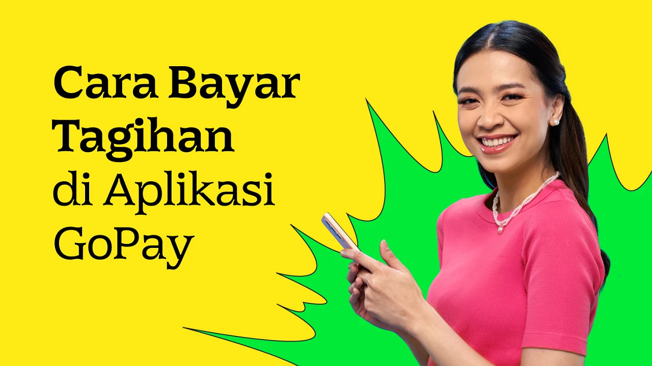 Cara Bayar Tagihan di Aplikasi GoPay, Praktis & Tanpa Ribet