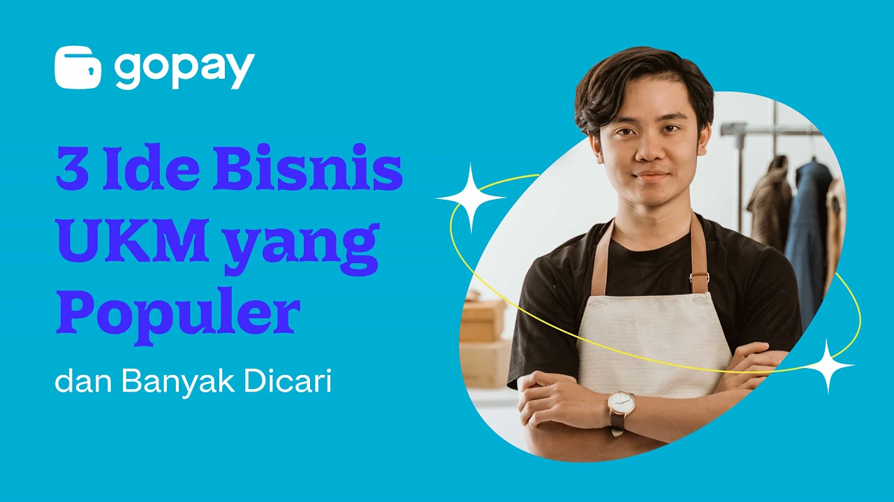 3 Ide Bisnis UKM yang Populer dan Banyak Dicari