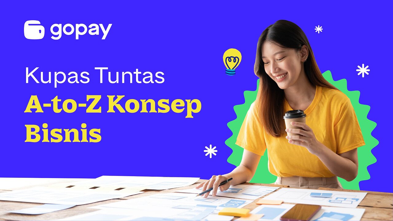 Kupas Tuntas A-to-Z Konsep Bisnis