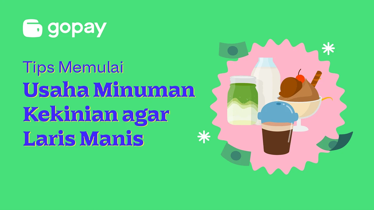 Tips Memulai Usaha Minuman Kekinian agar Laris Manis