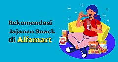 5 Snack di Alfamart Ini Siap Ganjal Perut Lapar Kamu!