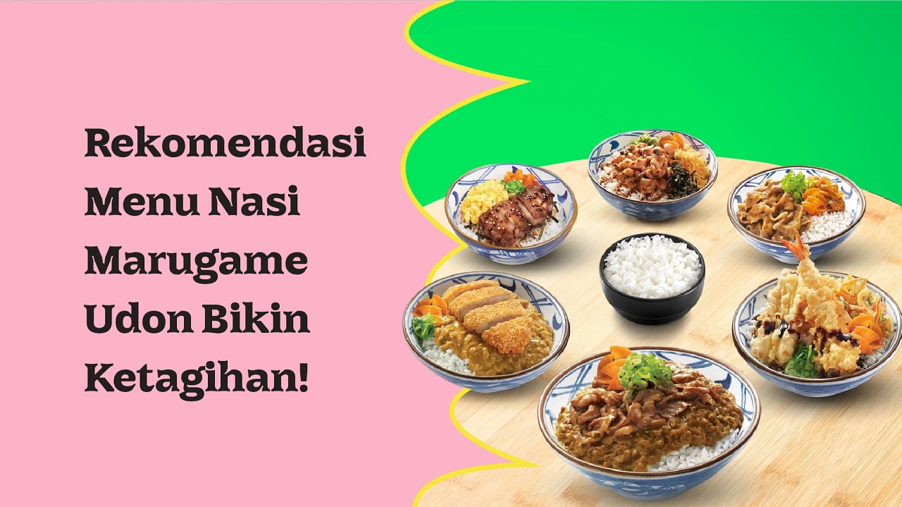 Nasi Otentik Jepang di Menu Marugame Udon