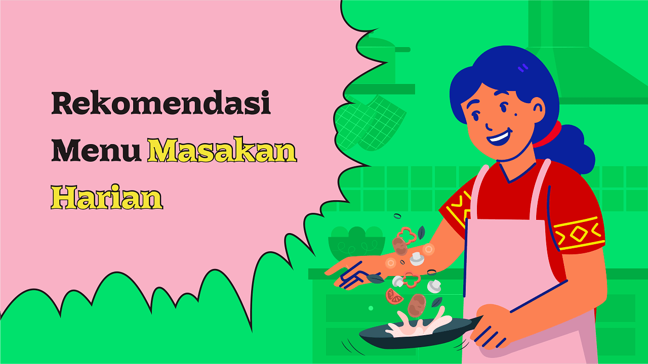 Rekomendasi Menu Masakan Harian yang Wajib Dicoba