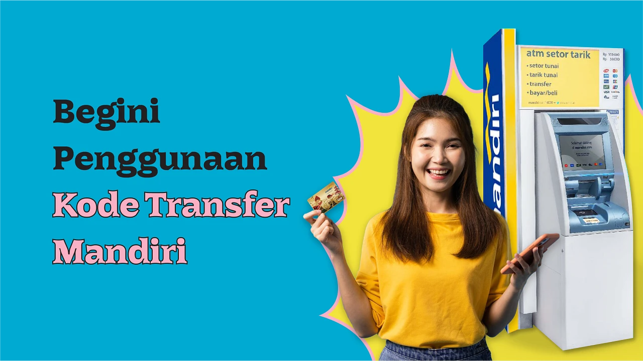 Panduan Transfer Pakai Kode Transfer Bank Mandiri