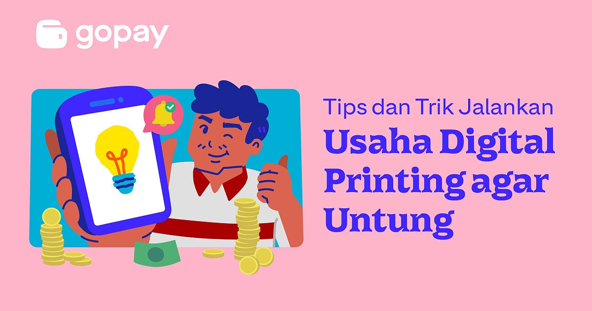 Tips dan Trik Menjalankan Usaha Digital Printing agar Untung