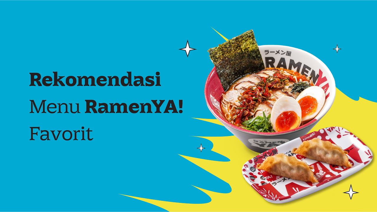 Pecinta Ramen Wajib Coba 5 Pilihan Menu RamenYA!