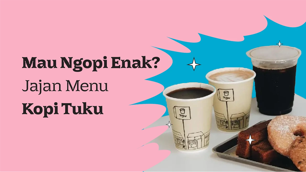 Daftar 5 Menu Kopi Tuku Populer untuk Si Cafe Hopping 2025