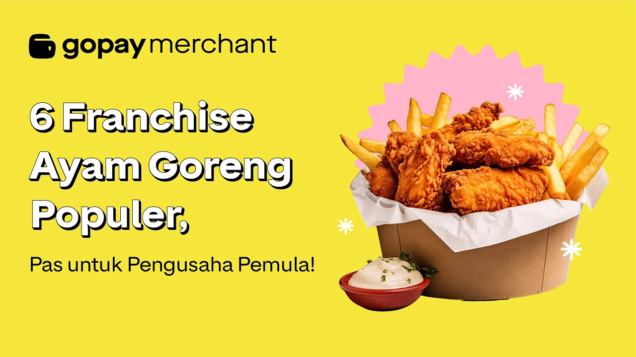 Franchise Ayam Goreng Populer, Pas untuk Pengusaha Pemula!