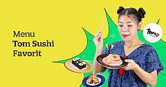 Pilihan 7 Menu Tom Sushi Lengkap dengan Harganya 2025