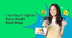 Cara Bayar Tagihan Kartu Kredit Bank Mega Tanpa Ribet