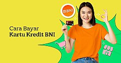 Temukan 5 Cara Bayar Tagihan Kartu Kredit BNI Lengkap