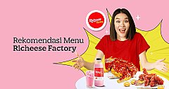 Daftar 7 Menu Richeese Factory yang Bikin Ketagihan
