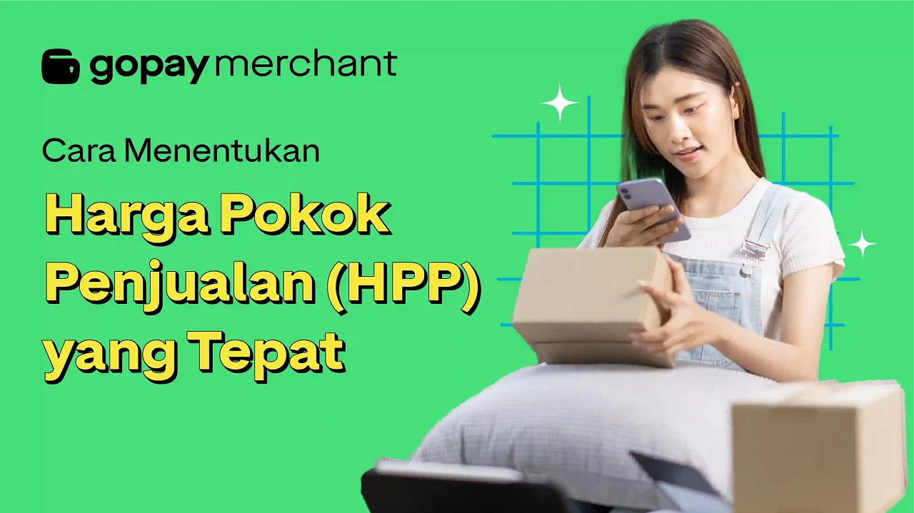 Cara Menentukan Harga Pokok Penjualan (HPP) yang Tepat