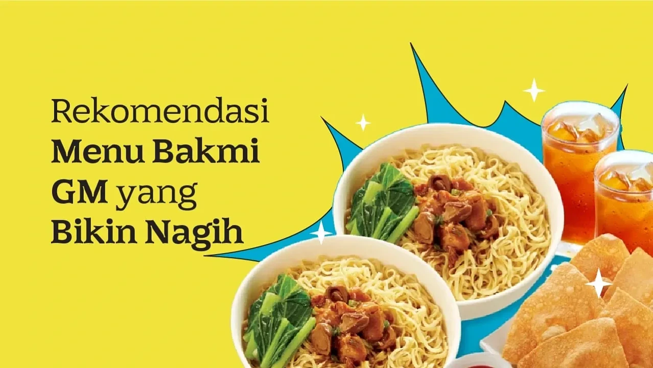 Nikmati Kelezatan Menu Bakmi GM, Ini 5 Rekomendasinya