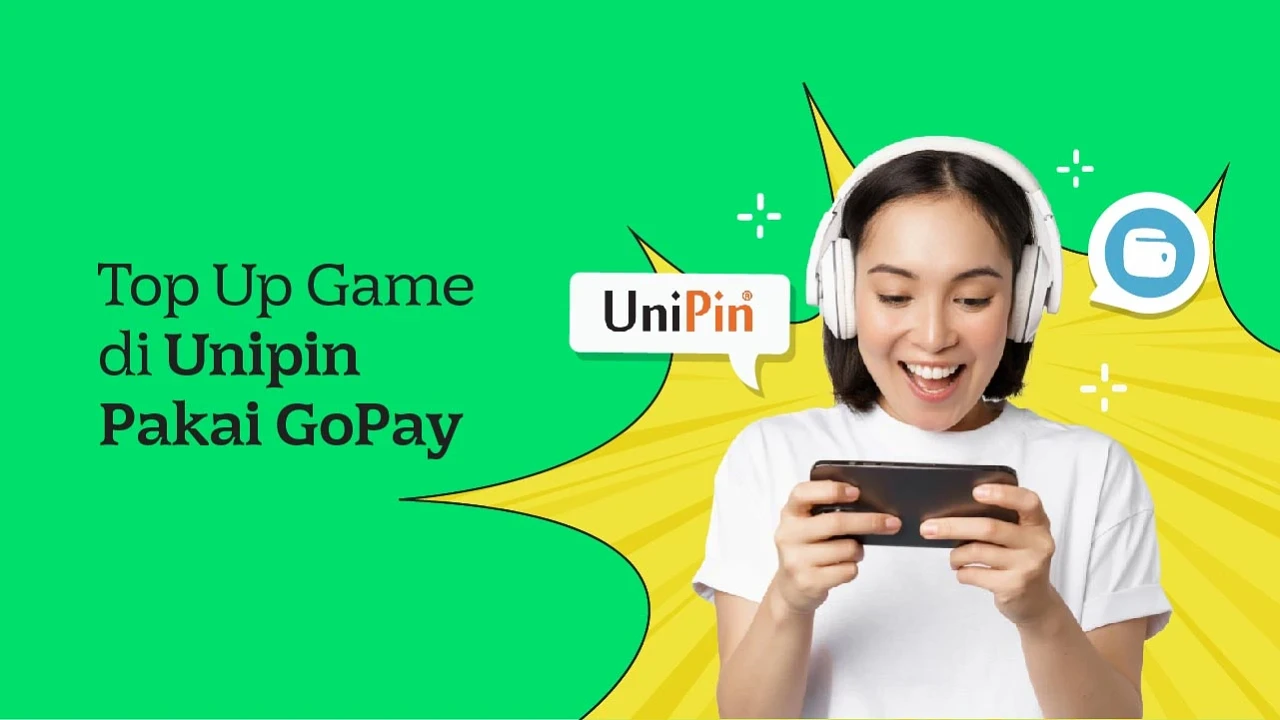 Top Up UniPin Cepat & Praktis, Bayar dengan GoPay!