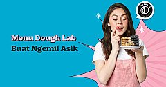 7 Menu Dough Lab yang Cocok untuk Ngemil