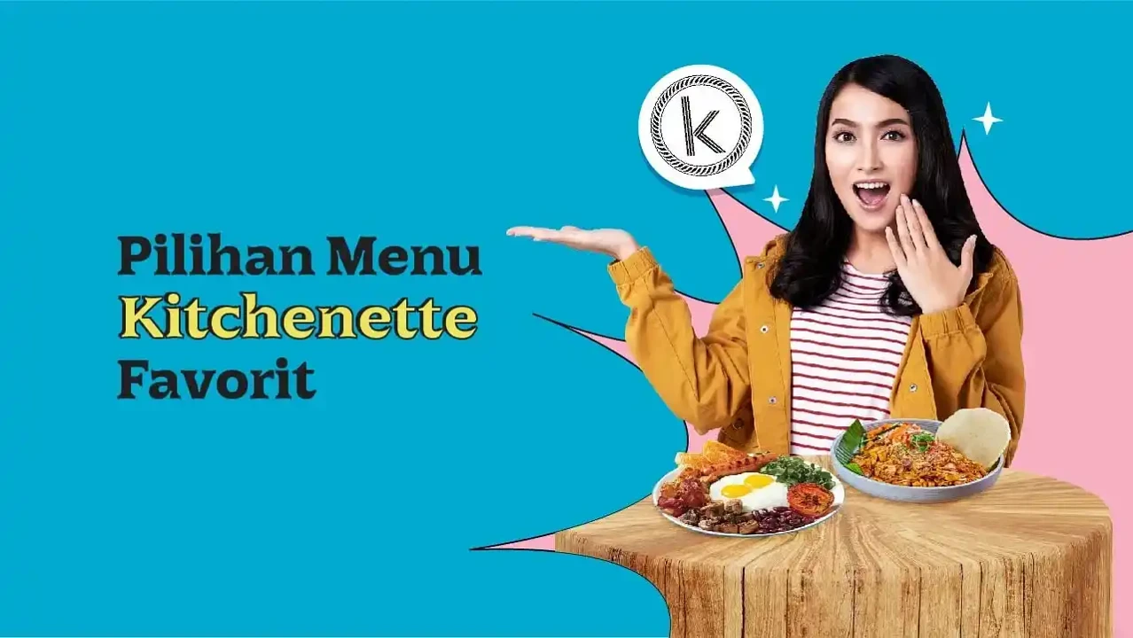 7 Pilihan Menu Kitchenette Favorit untuk Kumpul Bareng
