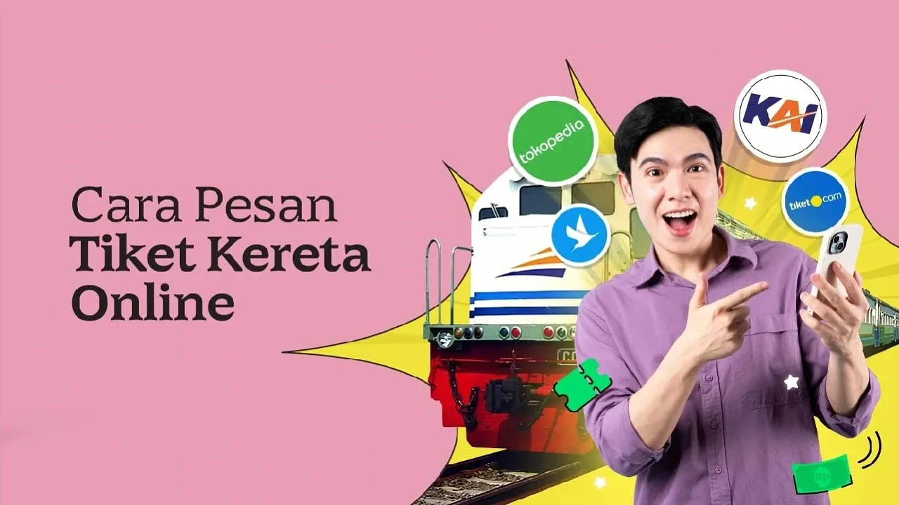 Cara Pesan Tiket Kereta Online yang Simpel & Praktis!