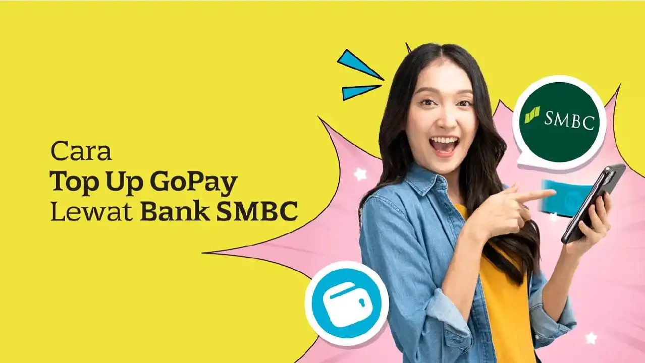 3 Cara Top Up GoPay Lewat Bank SMBC Indonesia Terbaru