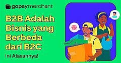 B2B Adalah Bisnis yang Berbeda dari B2C, Ini Alasannya!