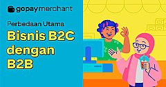 Perbedaan Utama Bisnis B2C dengan B2B