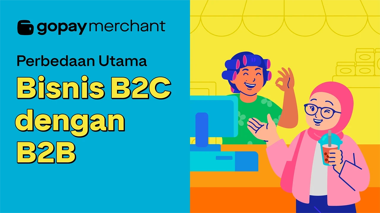 Perbedaan Utama Bisnis B2C dengan B2B