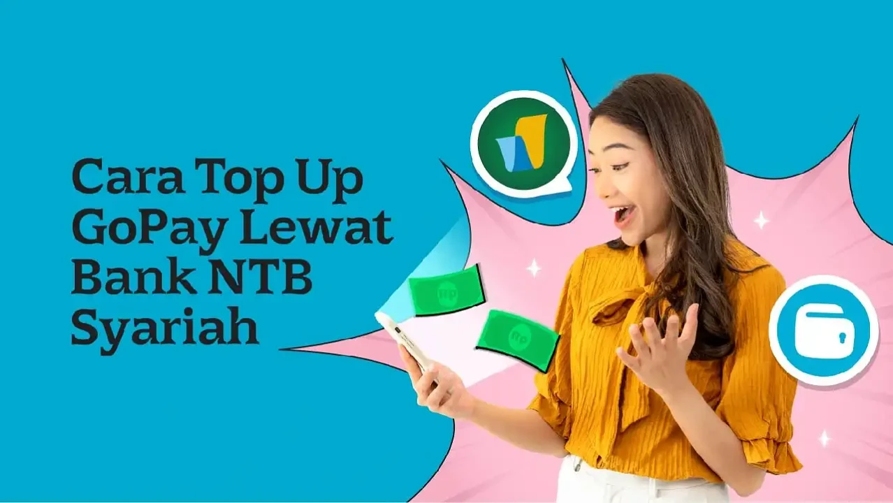 Ini Cara Top Up GoPay Lewat Bank NTB Syariah, Mudah!