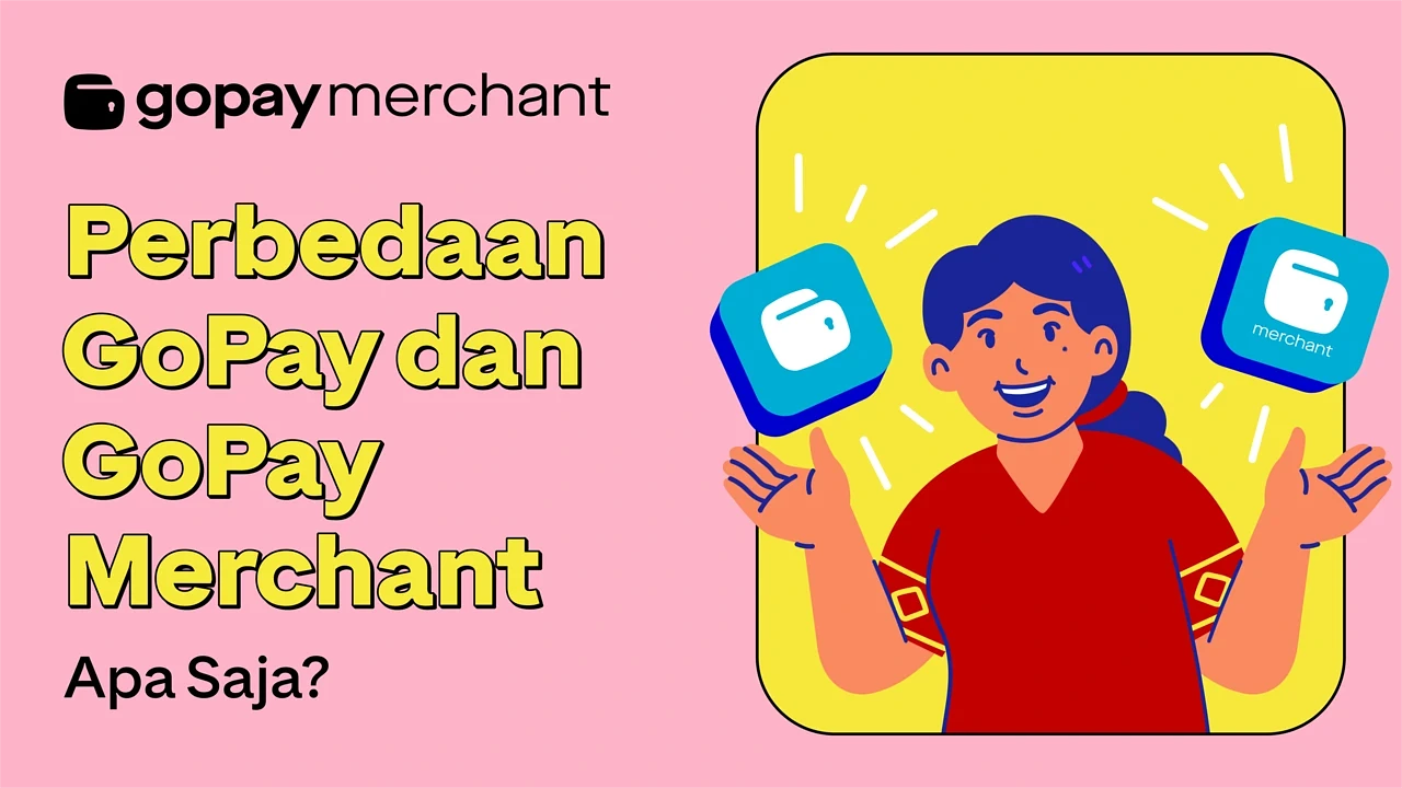 Perbedaan GoPay dan GoPay Merchant, Apa Saja?