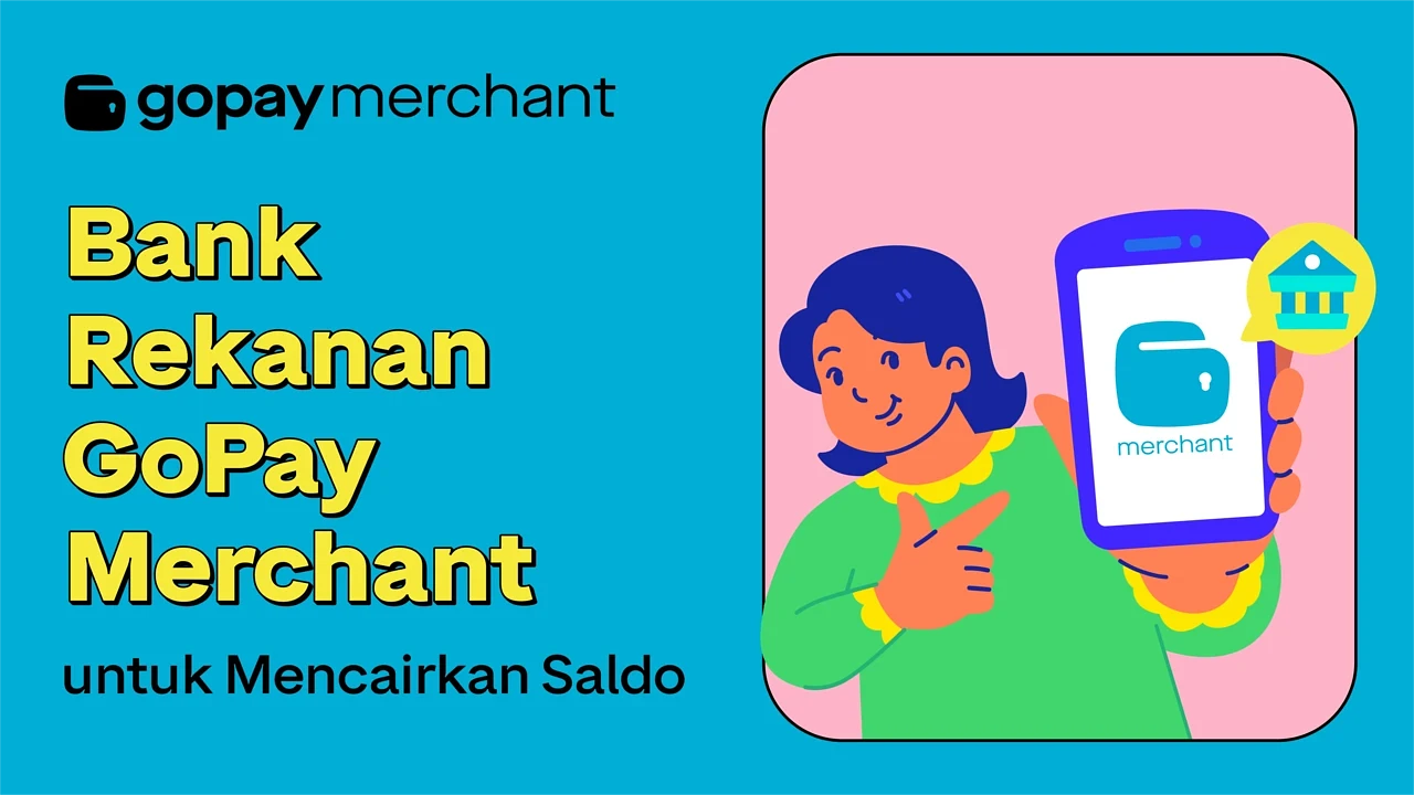 60 Bank Rekanan GoPay Merchant untuk Mencairkan Saldo