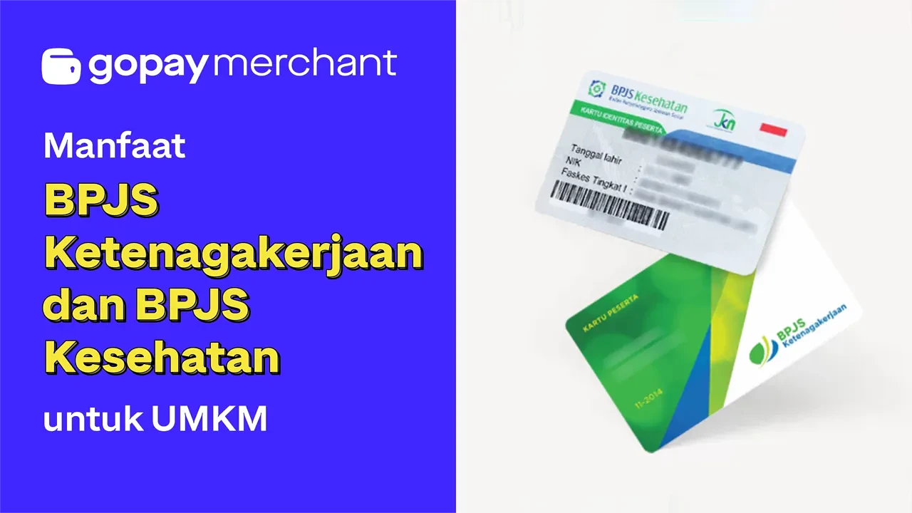Manfaat BPJS Ketenagakerjaan dan BPJS Kesehatan untuk UMKM