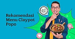 Nikmati 10 Menu Claypot Popo di Blok M dan Menteng