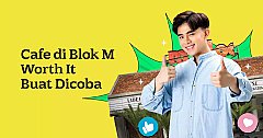10 Cafe di Blok M, Buat Nongkrong, Me Time, Hingga WFC!