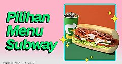 9 Menu Subway 2025, Lengkap dengan Harga Terbaru!