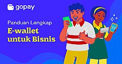 Panduan Lengkap tentang E-wallet untuk Bisnis