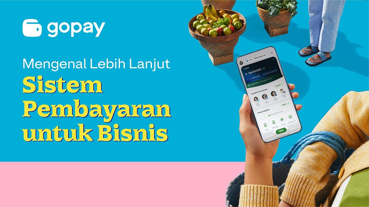 Mengenal Lebih Lanjut Sistem Pembayaran untuk Bisnis