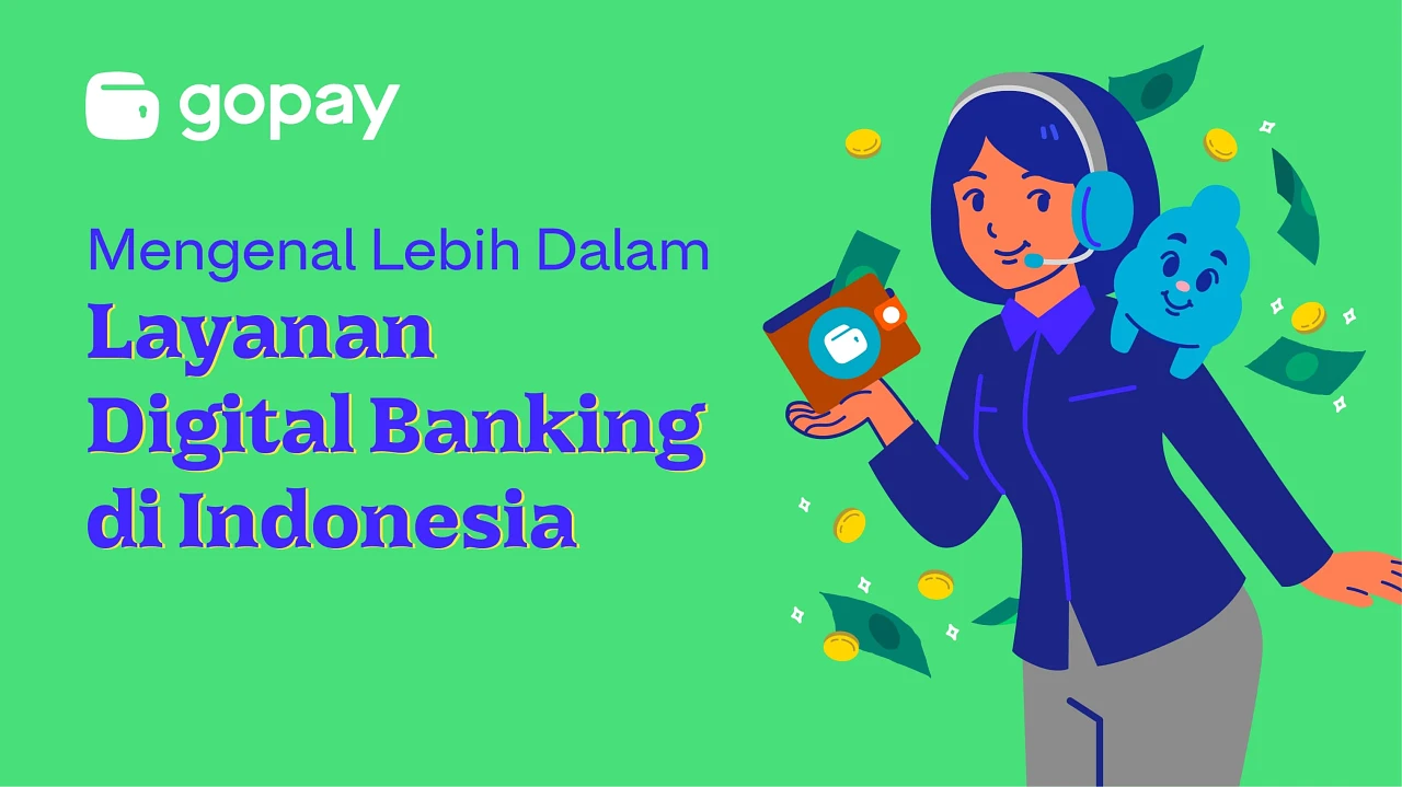 Mengenal Lebih Dalam Layanan Digital Banking di Indonesia